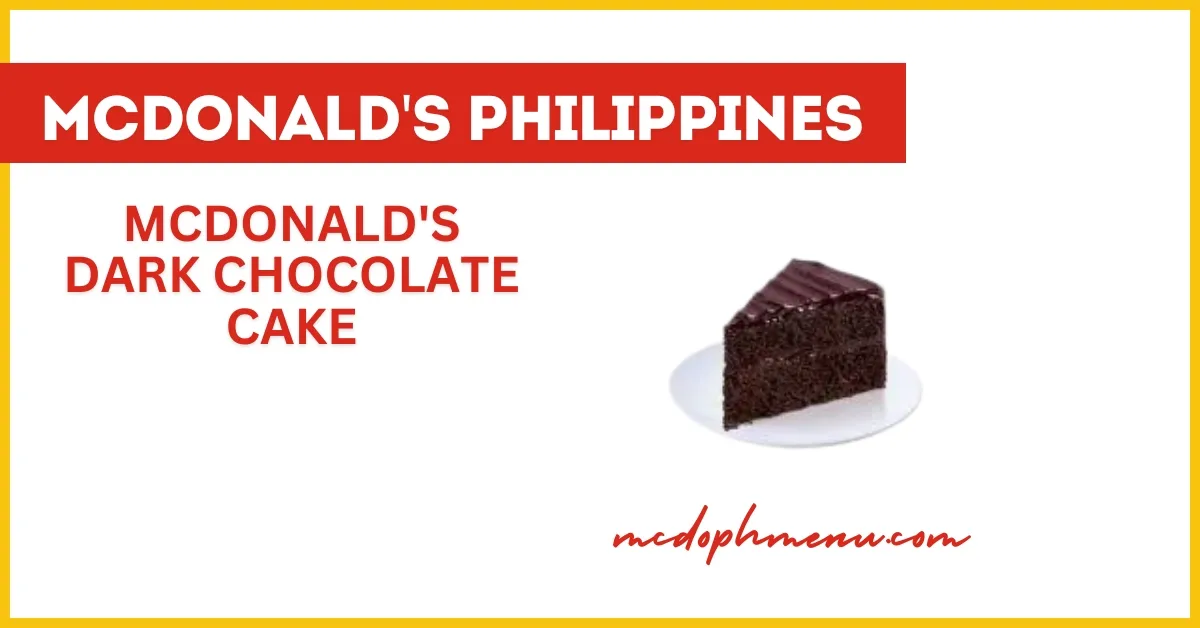 Mcdonald’s Dark Chocolate Cake - Mcdonald's Menu Philippines